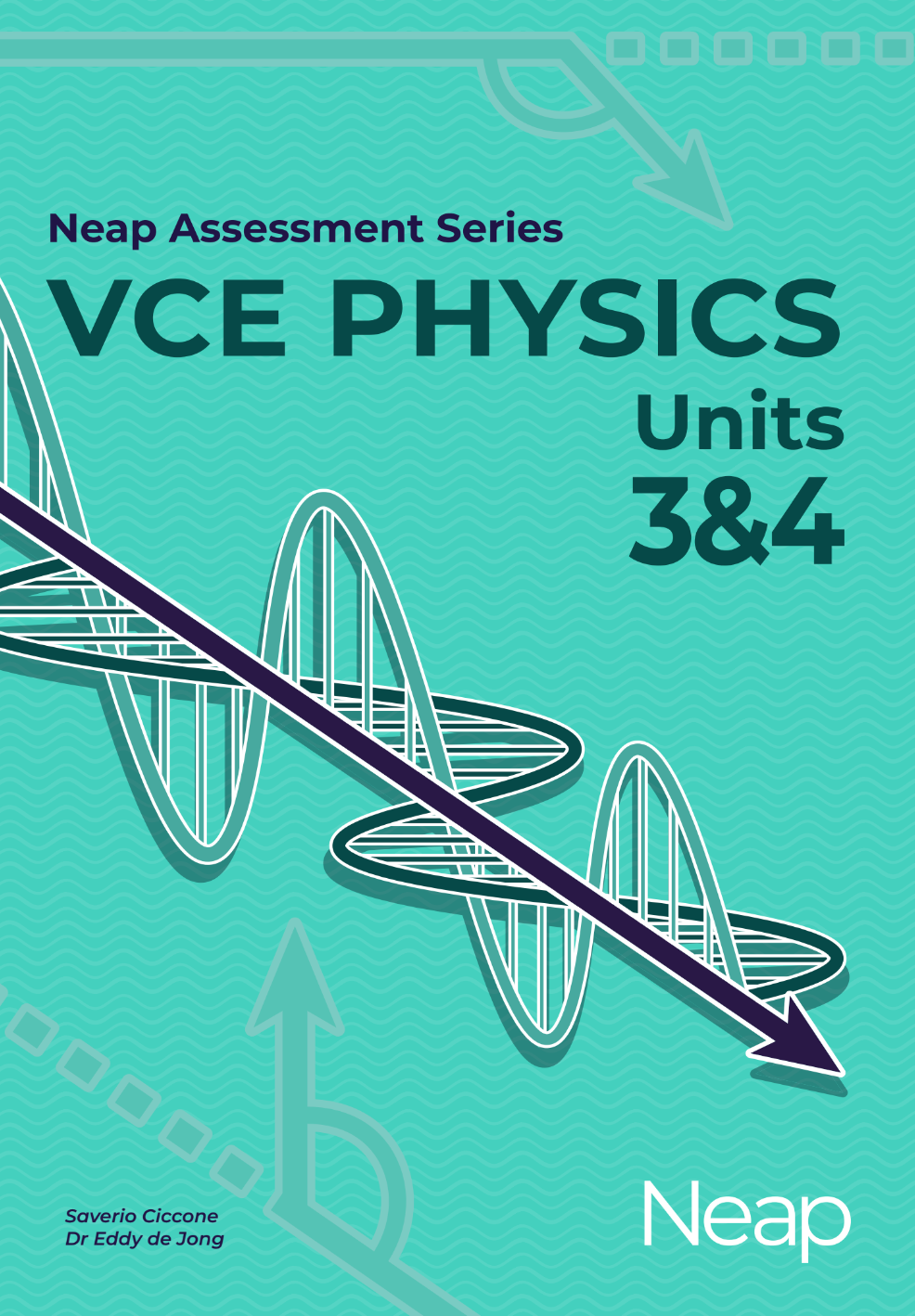 Neap Assessment Series: VCE Physics Units 3&4