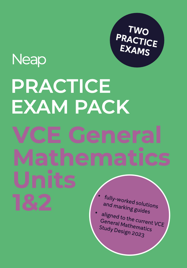 Neap Practice Exam Pack: VCE General Mathematics Units 1&2 (2 Exams)