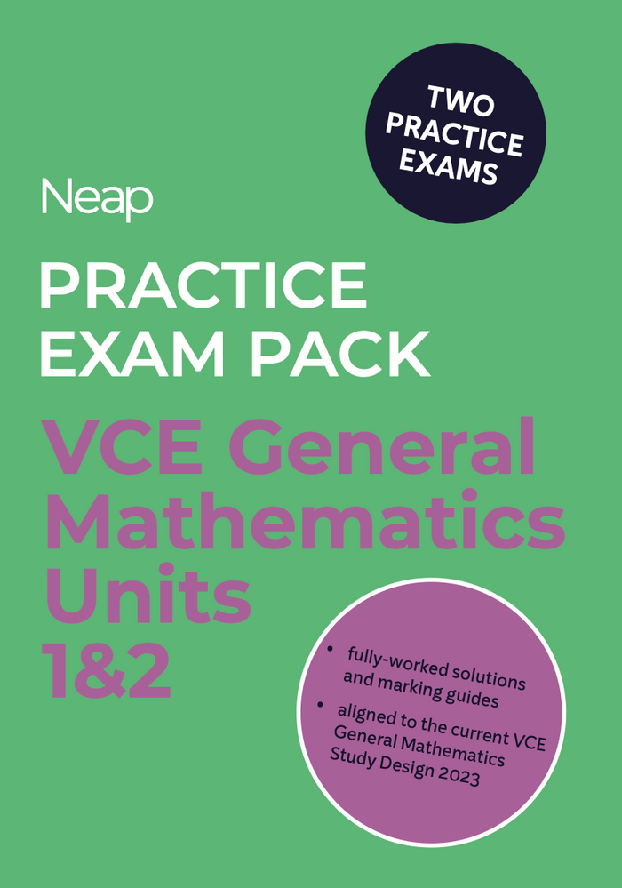 Neap Practice Exam Pack: VCE General Mathematics Units 1&2 2026 Editio